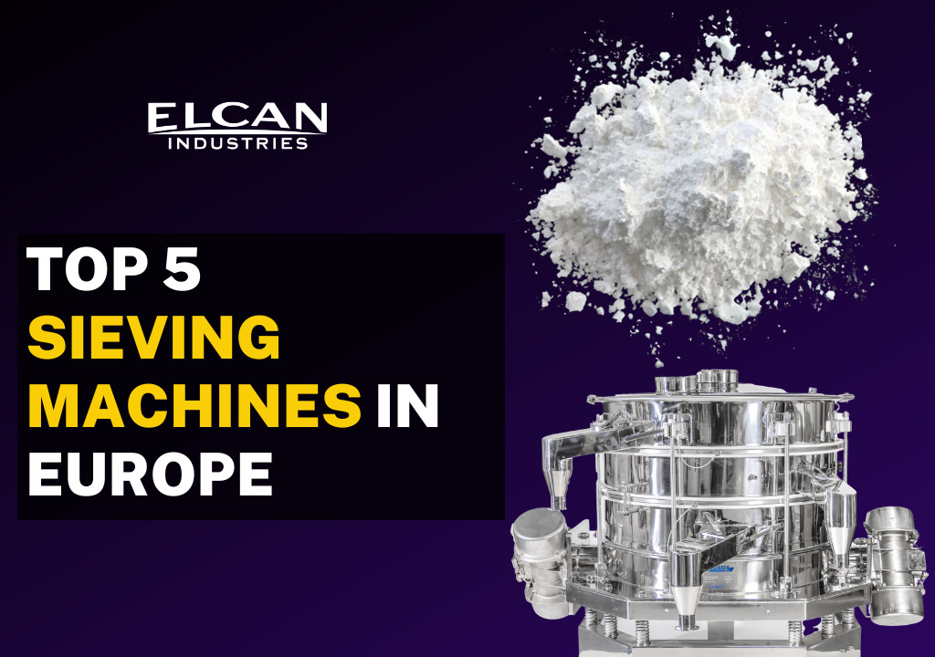 Best 5 Sieving Machines in Europe | Elcan Industries